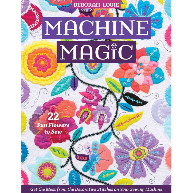 DEBORAH LOUIE - Machine Magic Book – Artistic Quilts with Colors Inc.