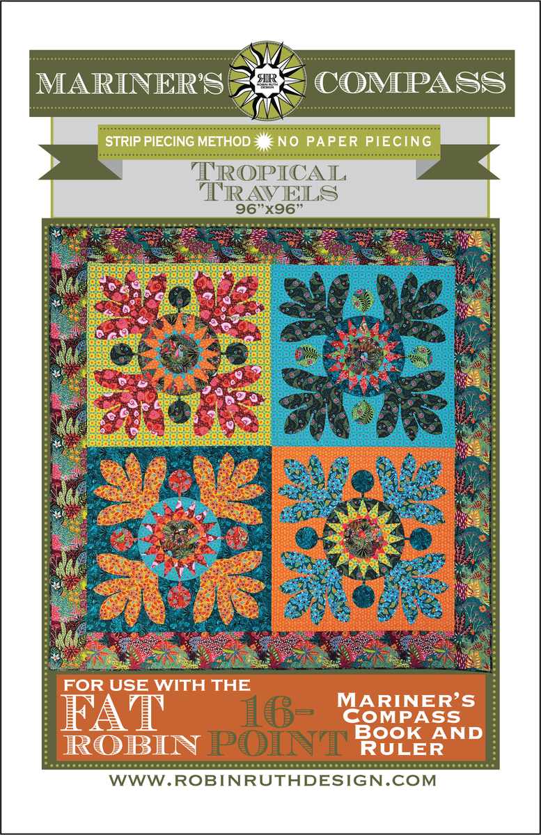 ROBIN RUTH - Tropical Travels PATTERN – Artistic Quilts with Color